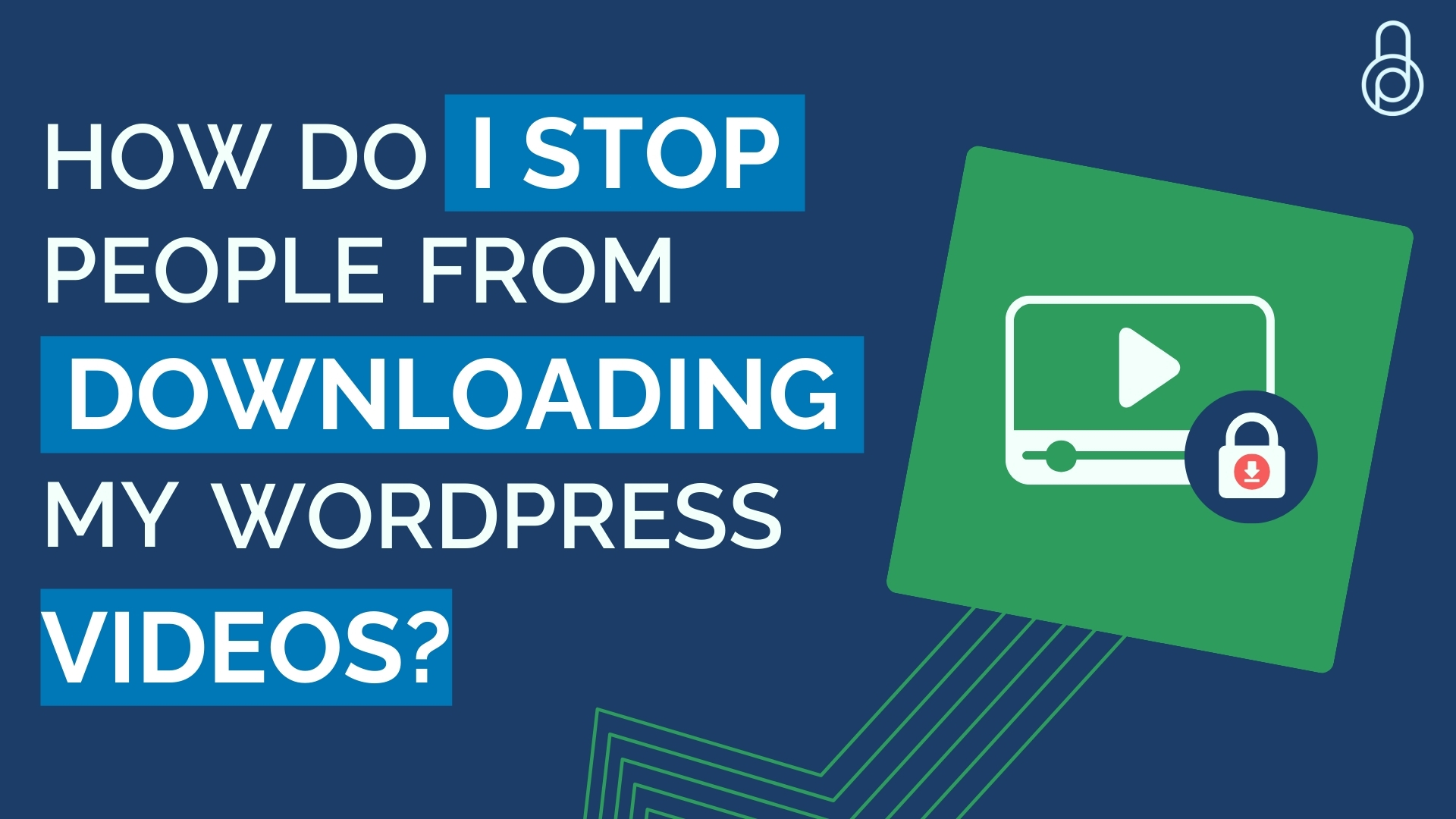 How do I stop people from downloading my WordPress videos?